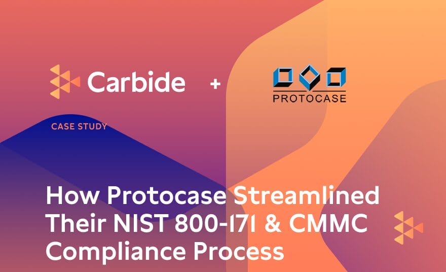 How Protocase Streamlined Their NIST 800-171 and CMMC Compliance ...
